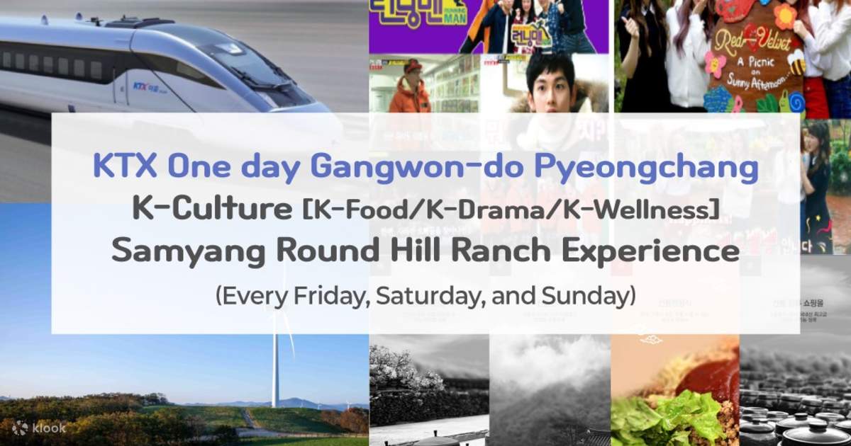 KTX Gangwon-Do Pyeongchang K-Culture Tour from Seoul - Klook